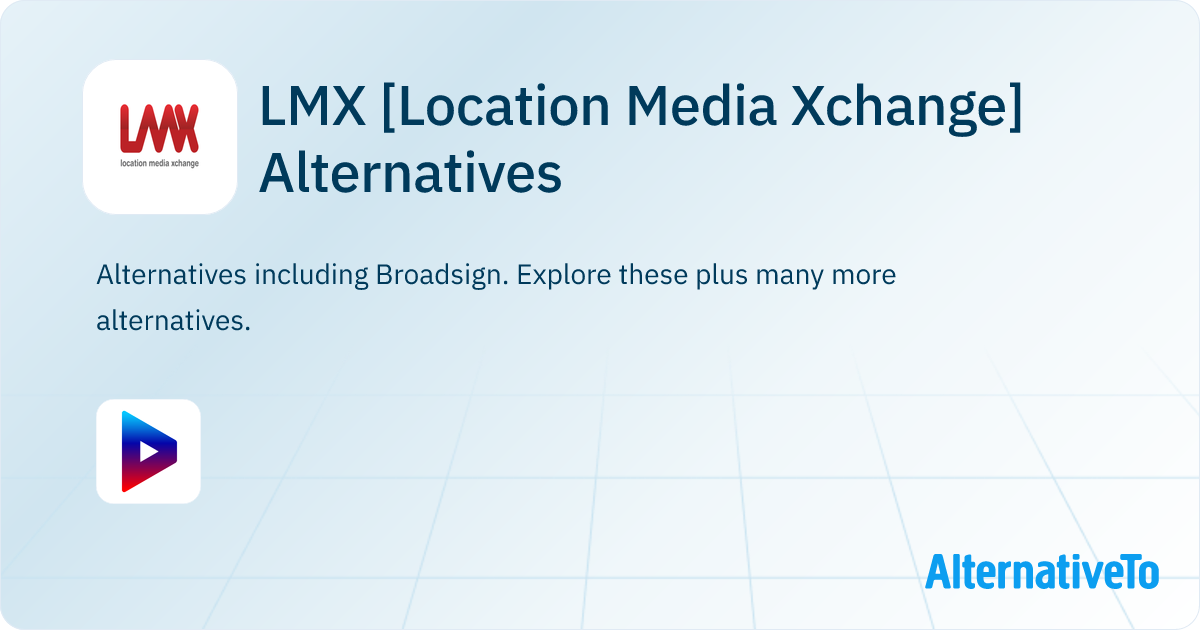 LMX [Location Media Xchange] Alternatives - Explore Similar Sites ...