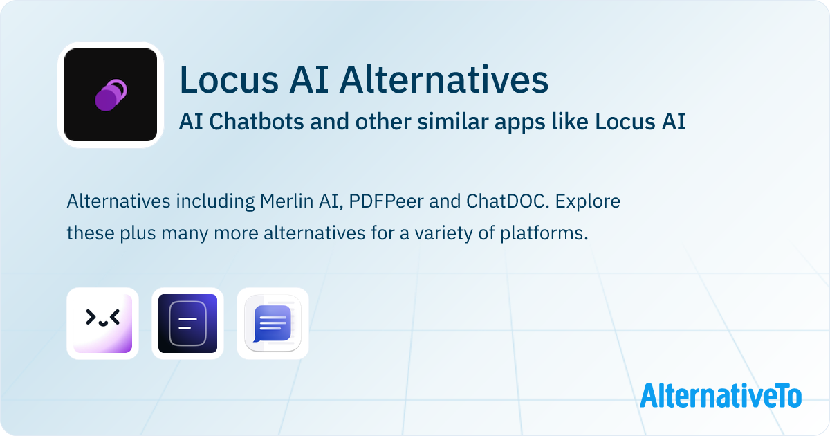 Locus AI Alternatives: Top 3 AI Chatbots & Similar Apps | AlternativeTo