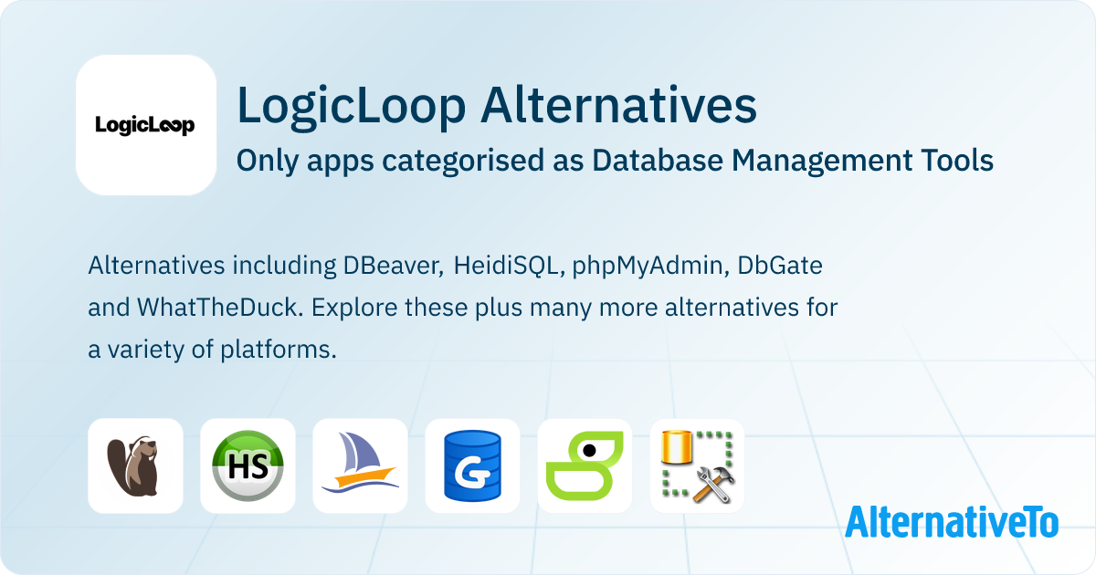 LogicLoop Alternatives: Top 17 Database Management Tools | AlternativeTo