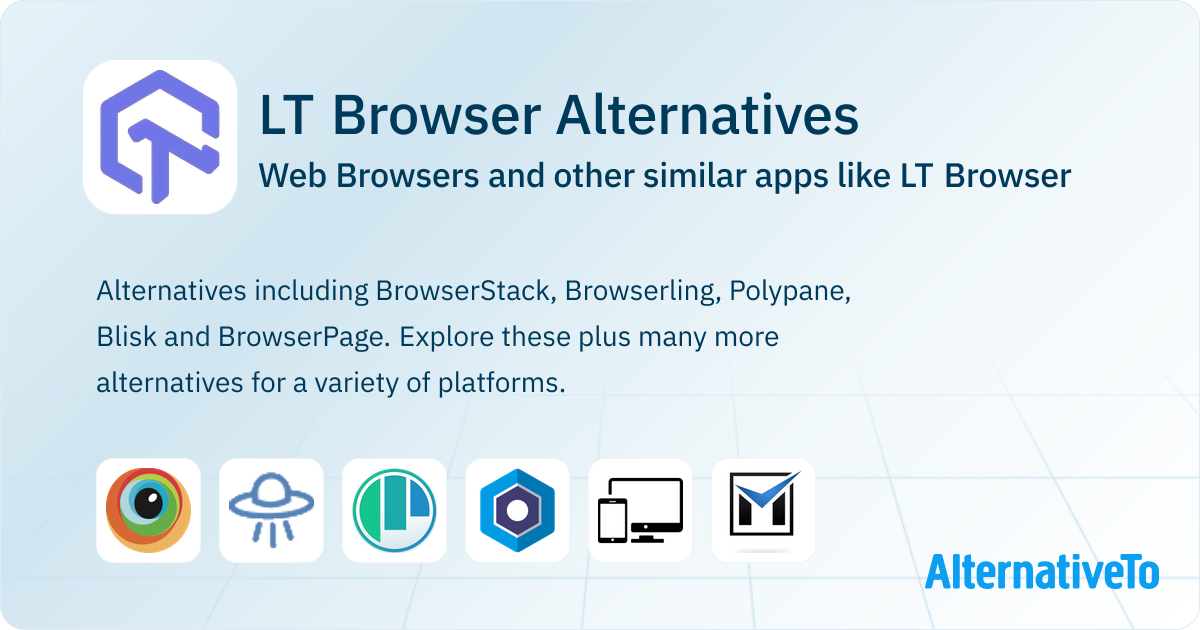 LT Browser Alternatives: Top 11 Web Browsers & Similar Apps | AlternativeTo