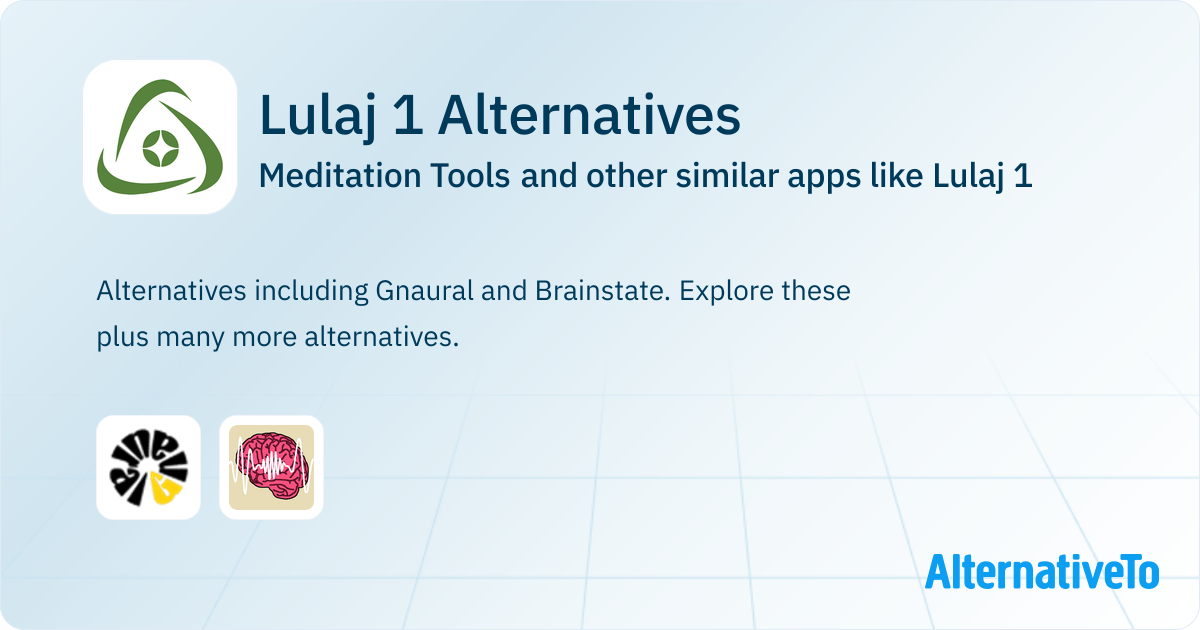 Lulaj 1 Alternatives: Top 2 Meditation Tools & Similar Apps | AlternativeTo
