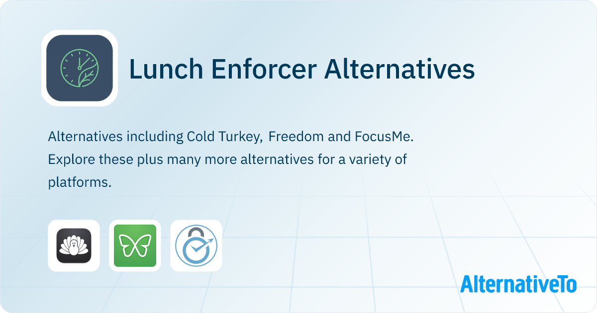 Lunch Enforcer Alternatives - Explore Similar Software | AlternativeTo