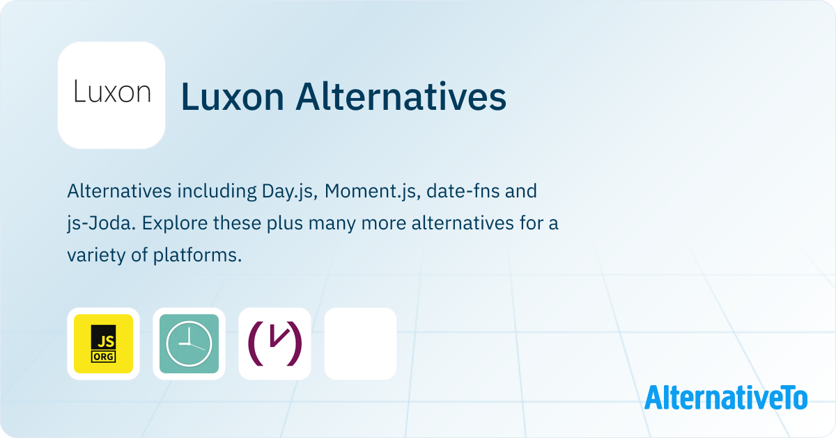 Luxon Alternatives - Explore Similar Sites & Apps | AlternativeTo