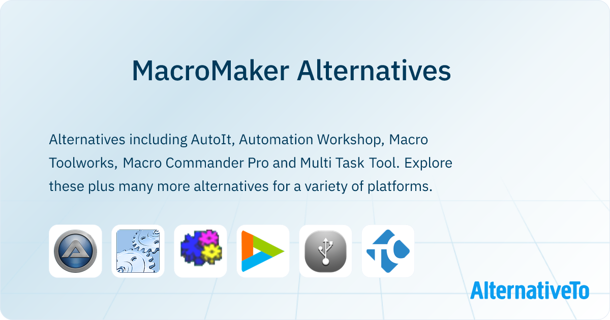 MacroMaker Alternatives - Explore Similar Software | AlternativeTo