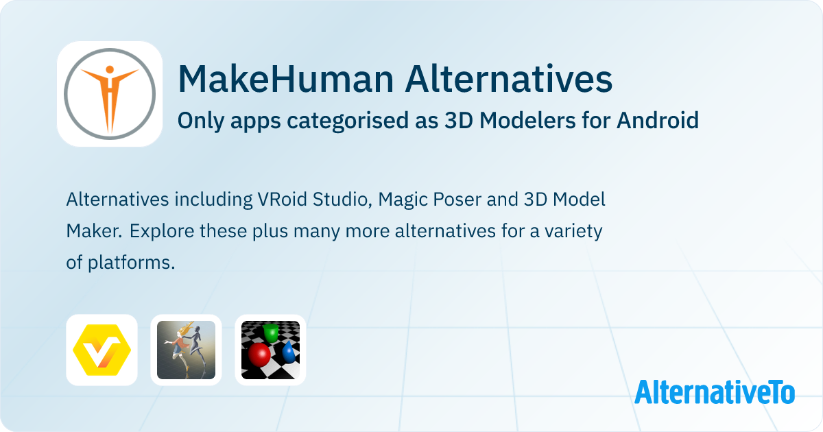 MakeHuman Alternatives for Android: Top 3 3D Modelers | AlternativeTo