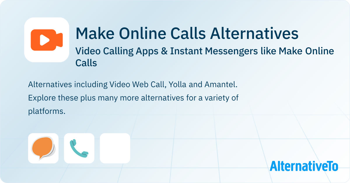 Make Online Calls Alternatives: Top 3 Video Calling Apps | AlternativeTo