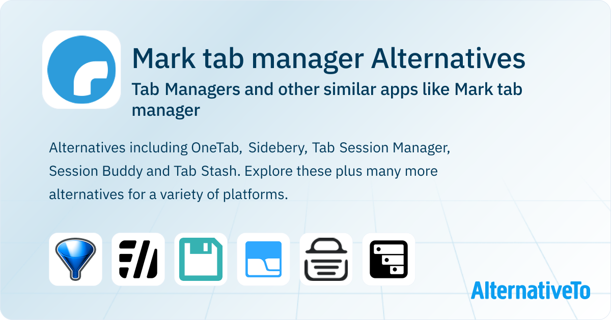 Mark tab manager Alternatives: Top 12 Tab Managers & Similar Apps ...