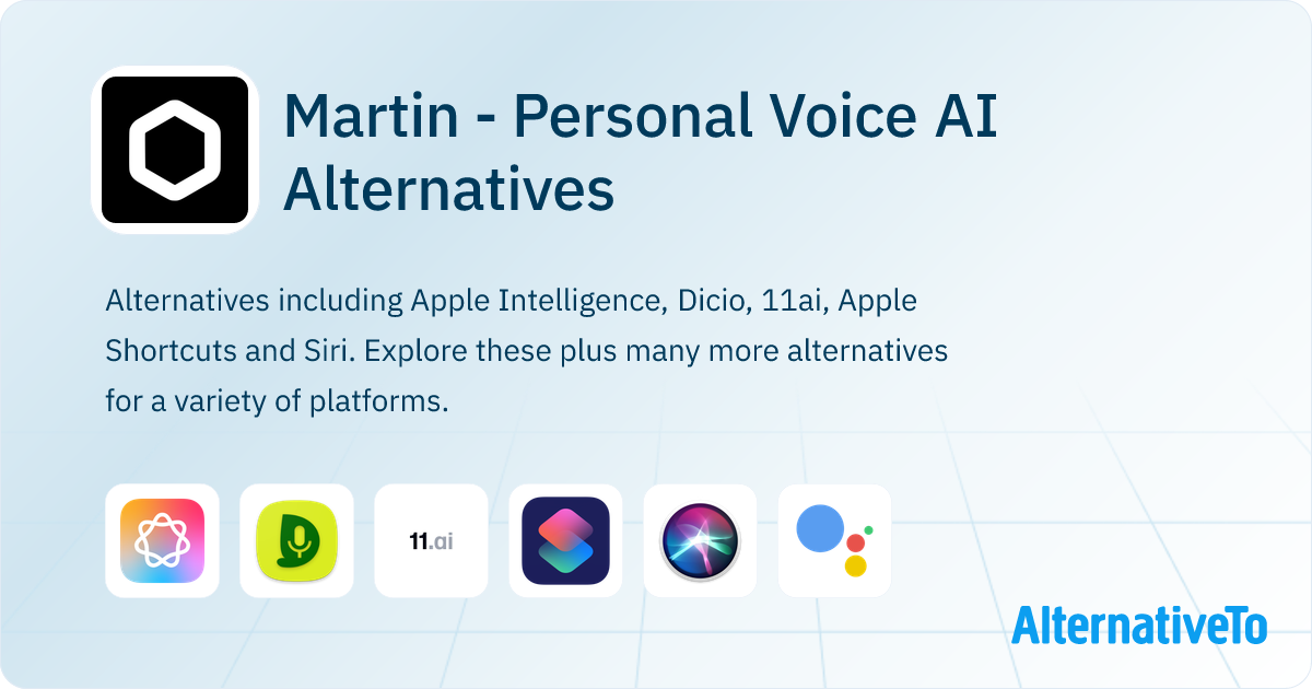 Martin - Personal Voice AI Alternatives and Similar Apps | AlternativeTo