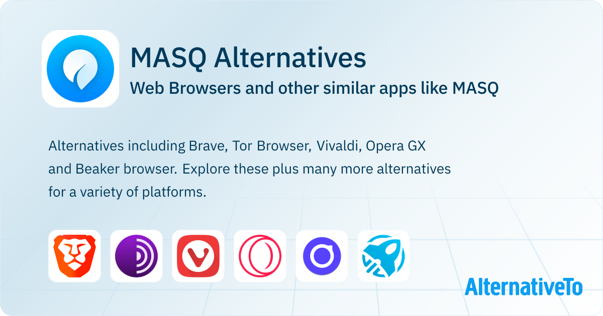 MASQ Alternatives: Top 10 Web Browsers & Similar Apps | AlternativeTo