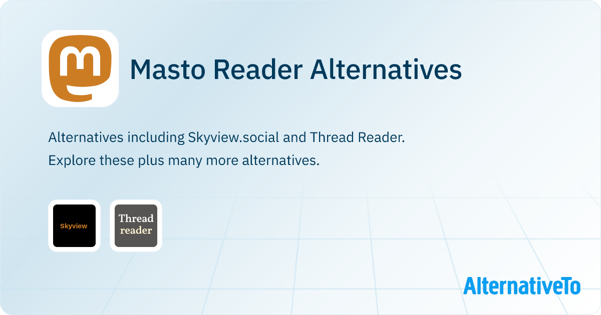 Masto Reader Alternatives - Explore Similar Sites & Apps | AlternativeTo