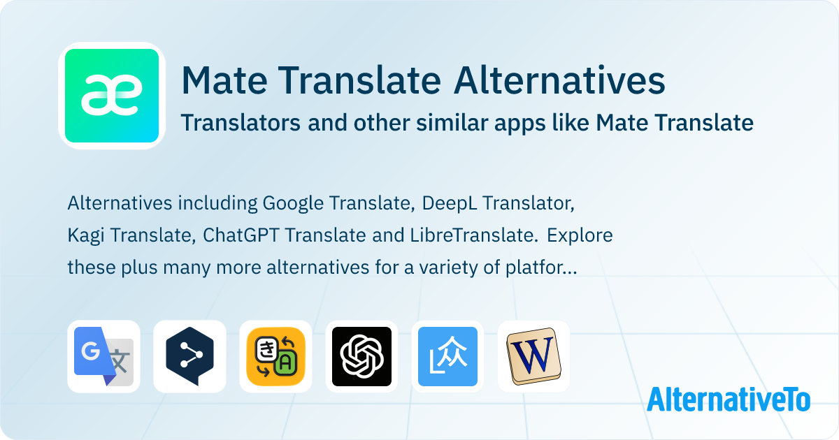Mate Translate Alternatives: Top 12 Translators & Similar Apps ...