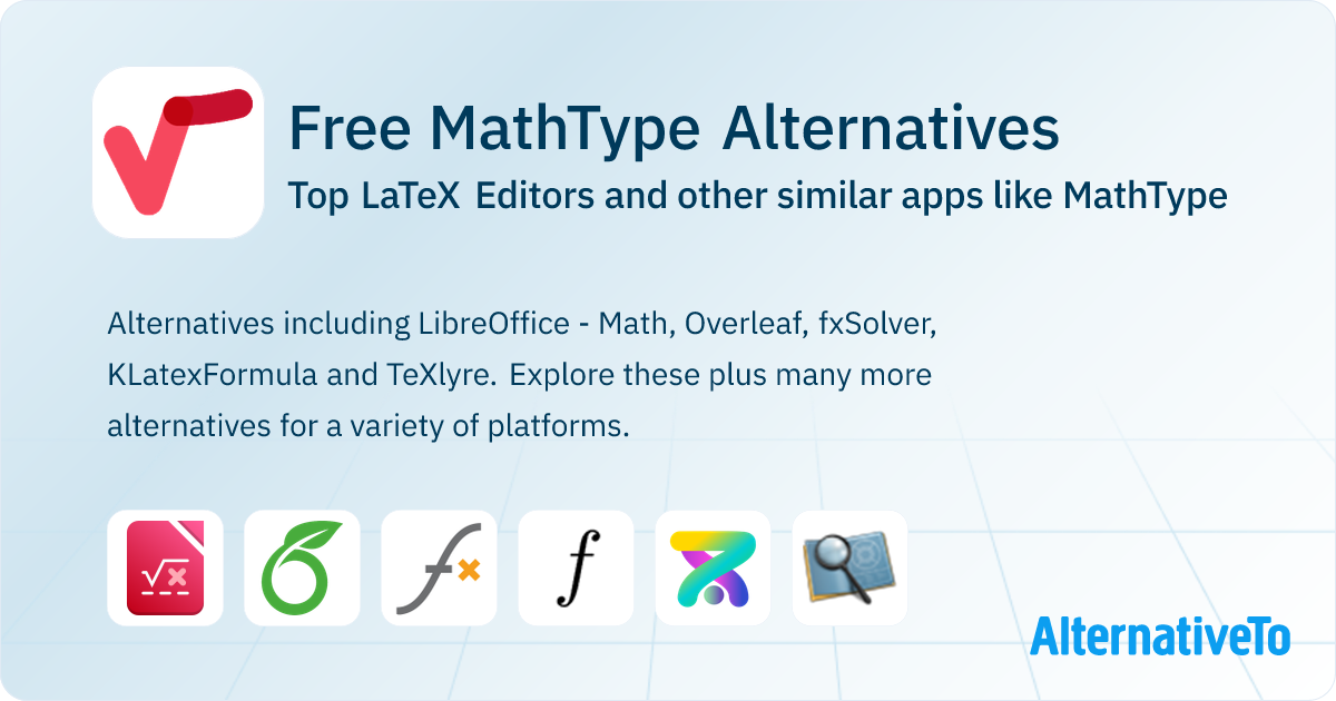 Free MathType Alternatives: Top 12 LaTeX Editors | AlternativeTo
