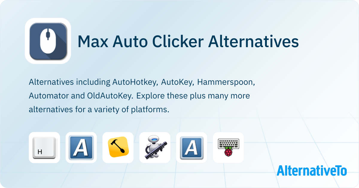 Max Auto Clicker Alternatives - Explore Similar Software | AlternativeTo