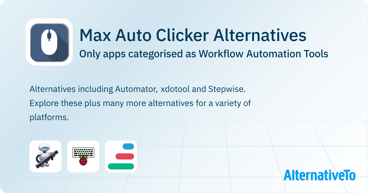 Max Auto Clicker Alternatives: Top 3 Workflow Automation Tools ...