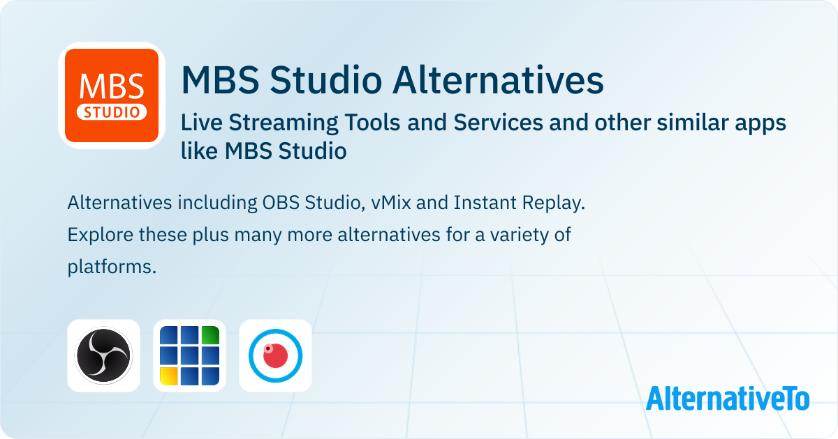 MBS Studio Alternatives: Top 2 Live Streaming Tools and Services ...