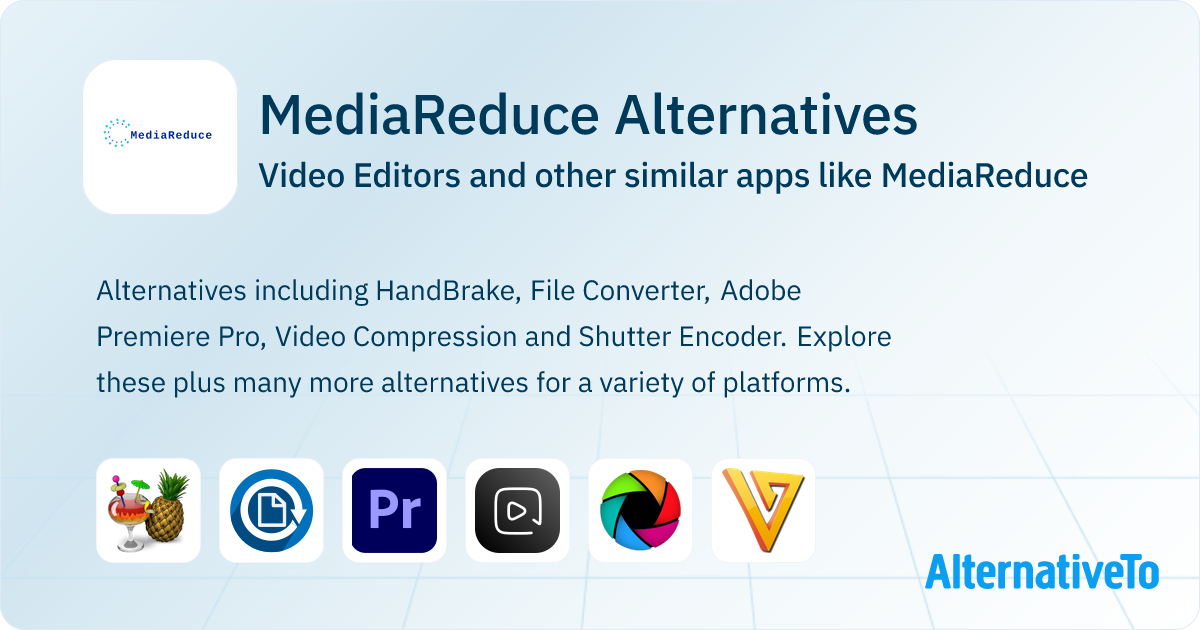 MediaReduce Alternatives: Top 12 Video Editors & Similar Apps ...