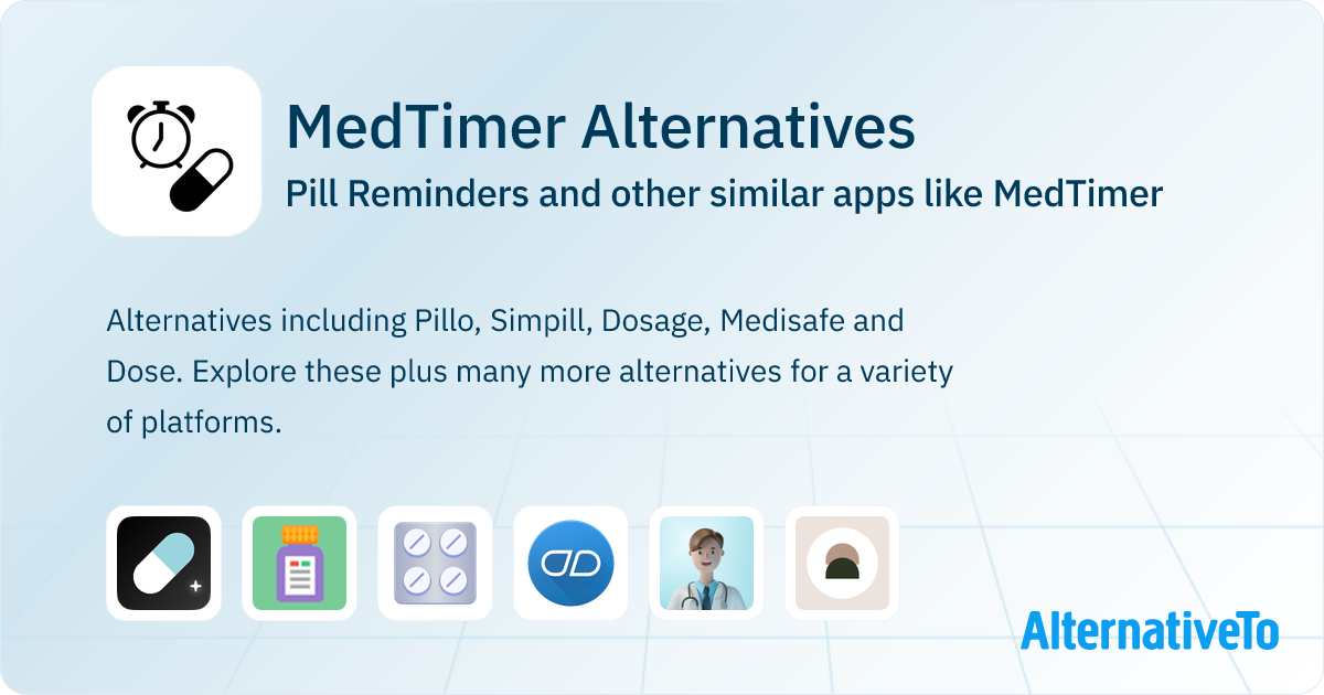 MedTimer Alternatives: Top 12 Pill Reminders & Similar Apps | AlternativeTo