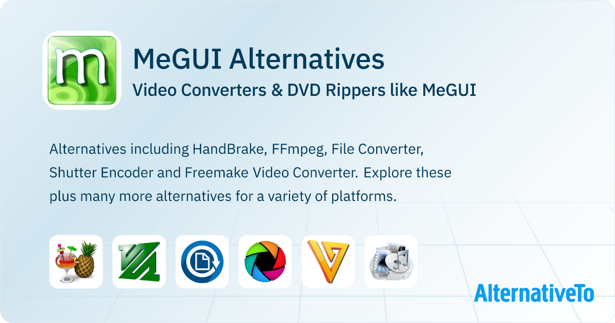 MeGUI Alternatives: Top 12 Video Converters & DVD Rippers | AlternativeTo