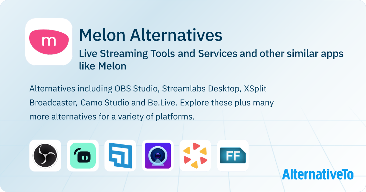 Melon Alternatives: Top 10 Live Streaming Tools and Services & Similar ...