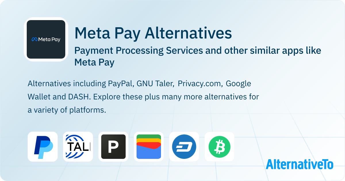 Meta Pay Alternatives: Top 12 Payment Processing Services & Similar ...