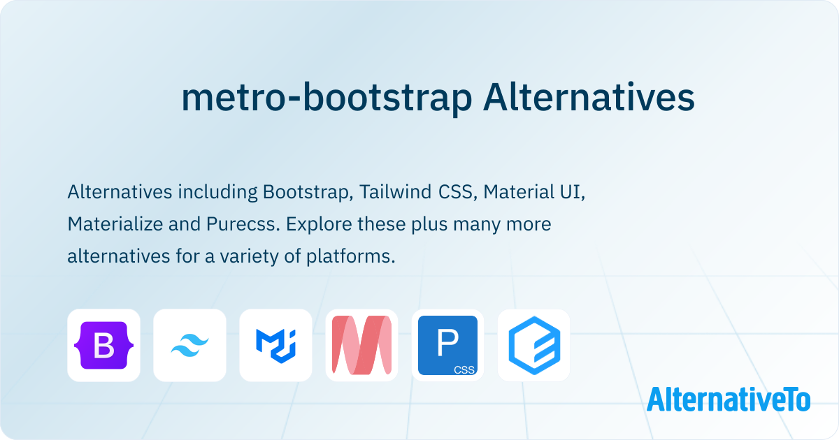 metro-bootstrap Alternatives - Explore Similar Sites & Apps | AlternativeTo