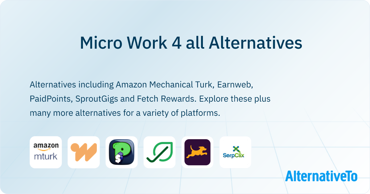 Micro Work 4 all Alternatives - Explore Similar Software | AlternativeTo