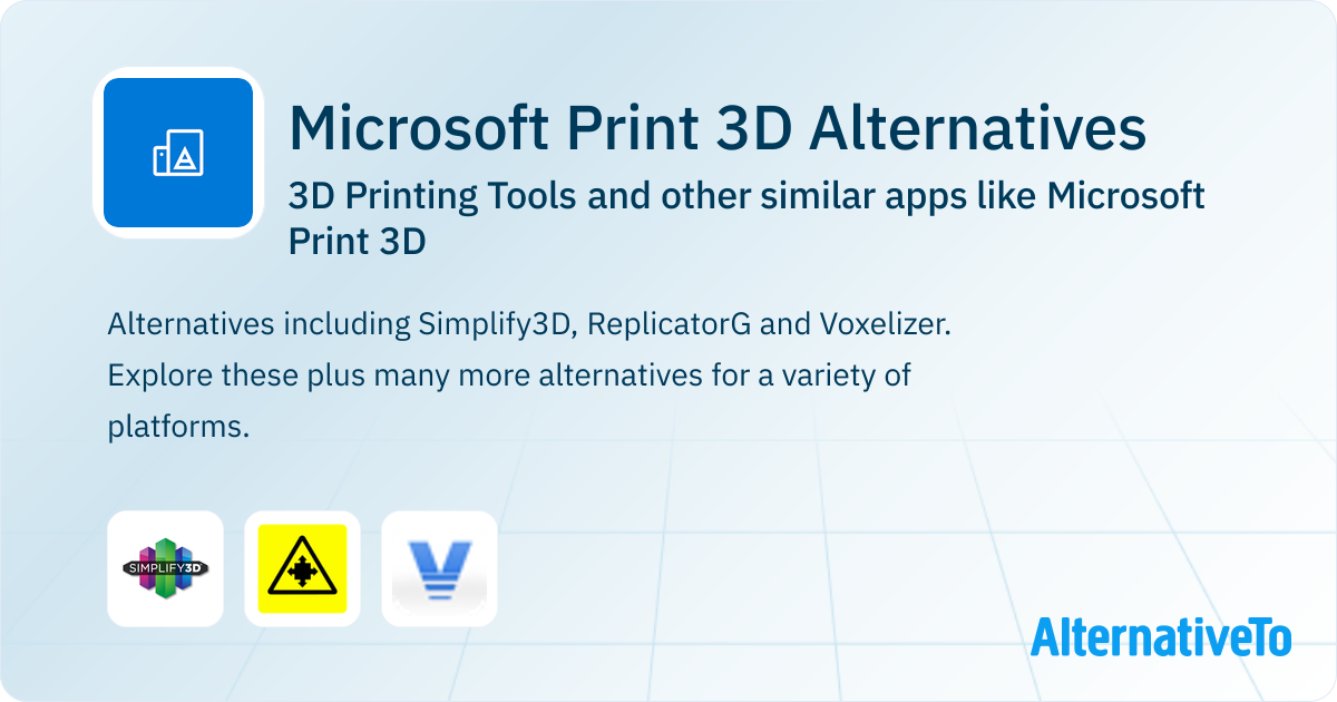 Microsoft Print 3D Alternatives: Top 3 3D Printing Tools & Similar Apps ...