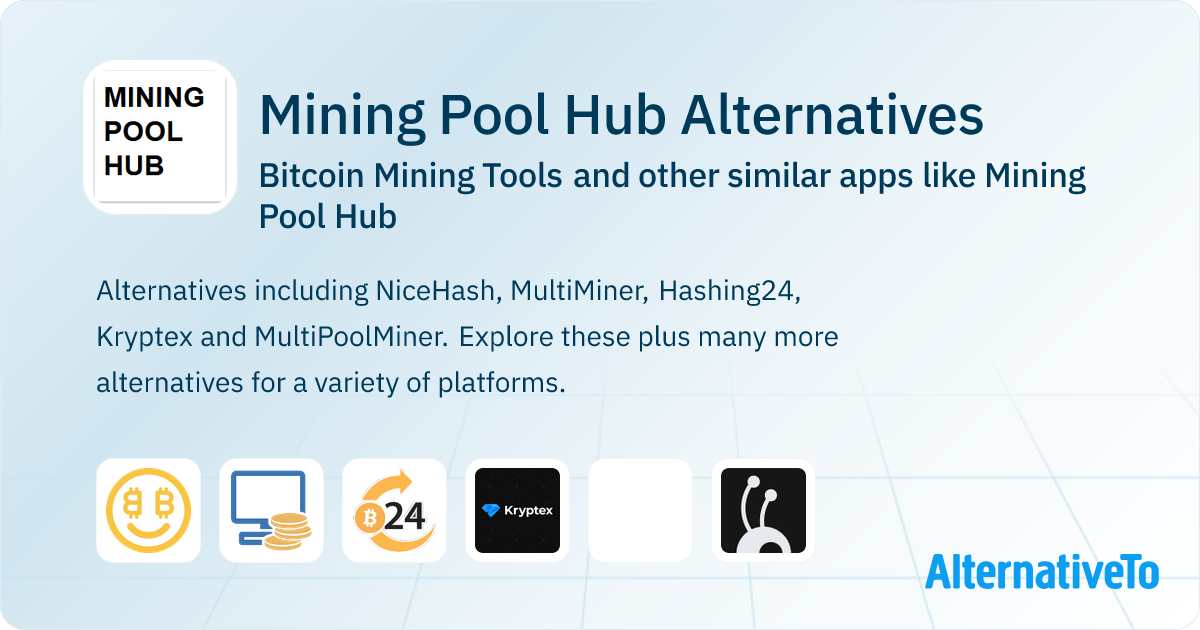 Mining Pool Hub Alternatives: Top 12 Bitcoin Mining Tools & Similar ...