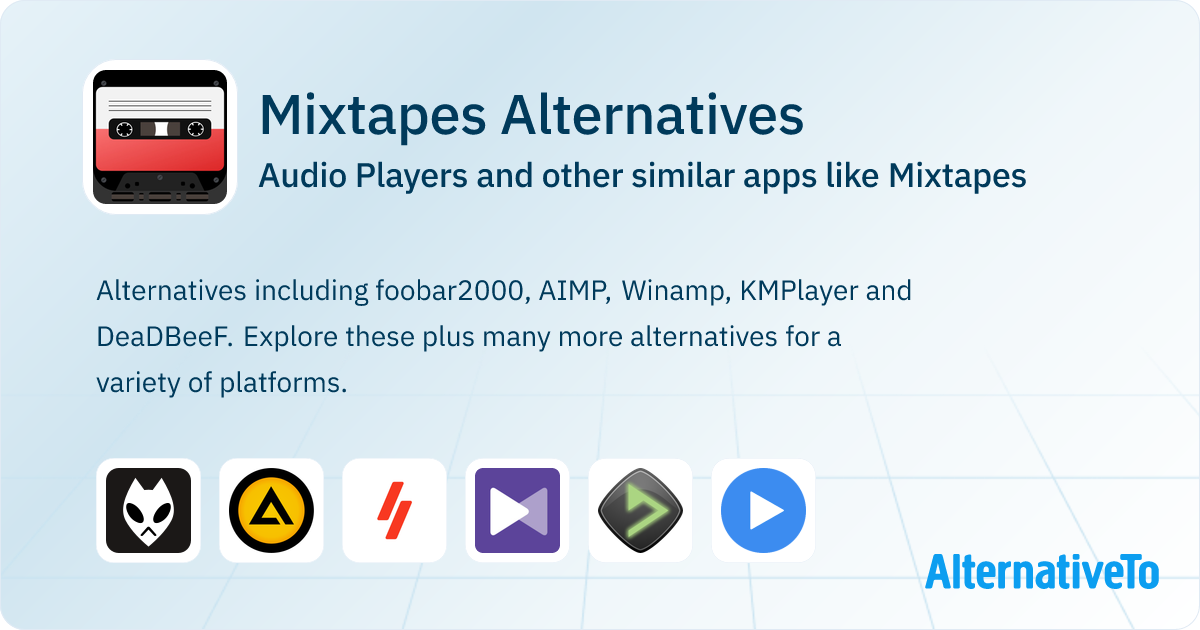 Mixtapes Alternatives: Top 12 Audio Players & Similar Apps | AlternativeTo