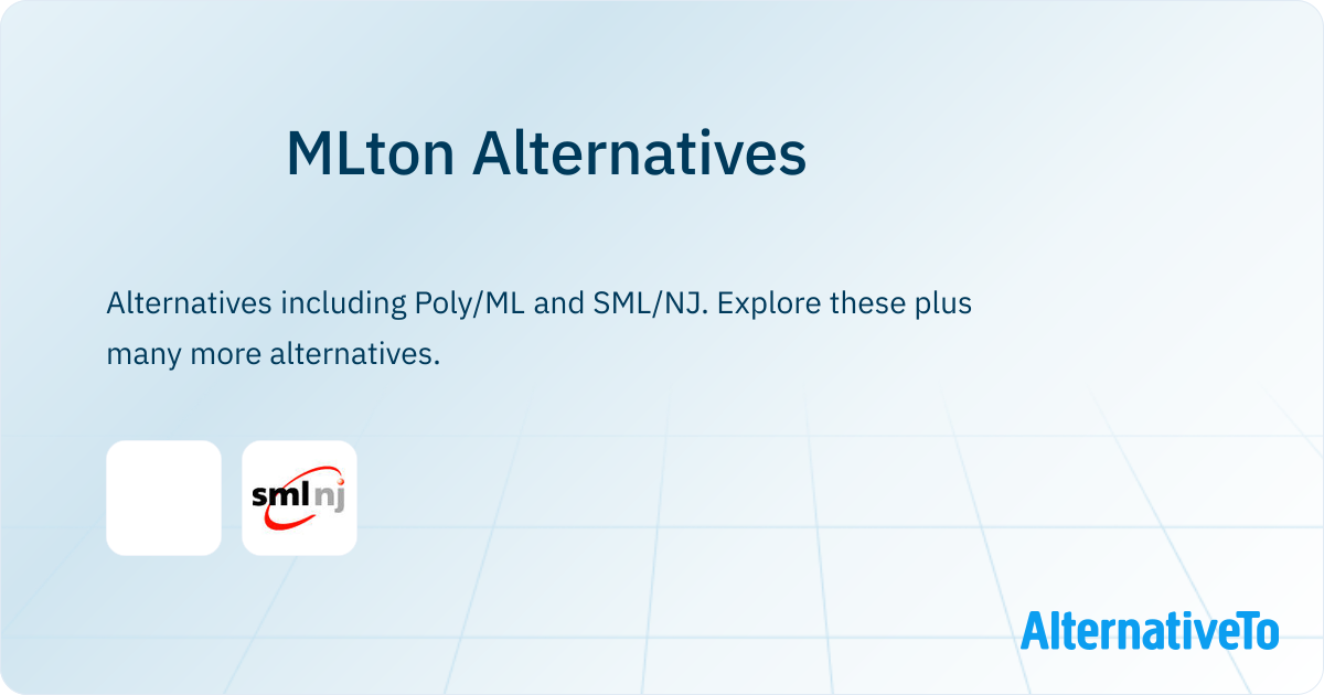 MLton Alternatives - Explore Similar Software | AlternativeTo