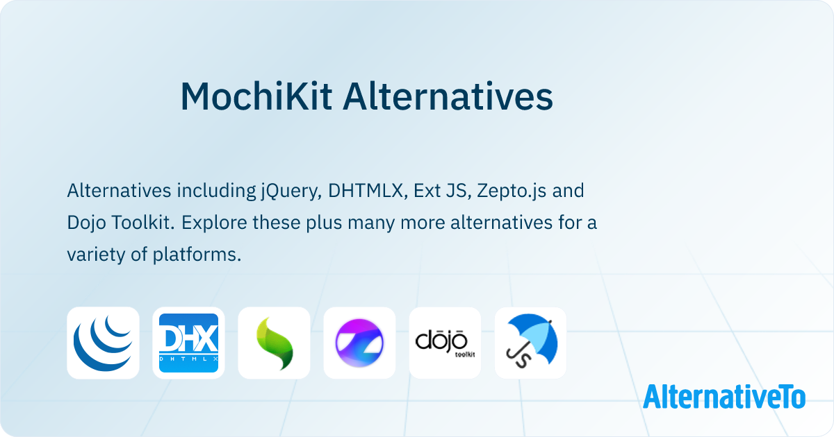 MochiKit Alternatives - Explore Similar Sites & Apps | AlternativeTo