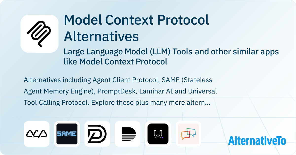 Model Context Protocol Alternatives: Top 6 Large Language Model (LLM) Tools & Similar Apps ...