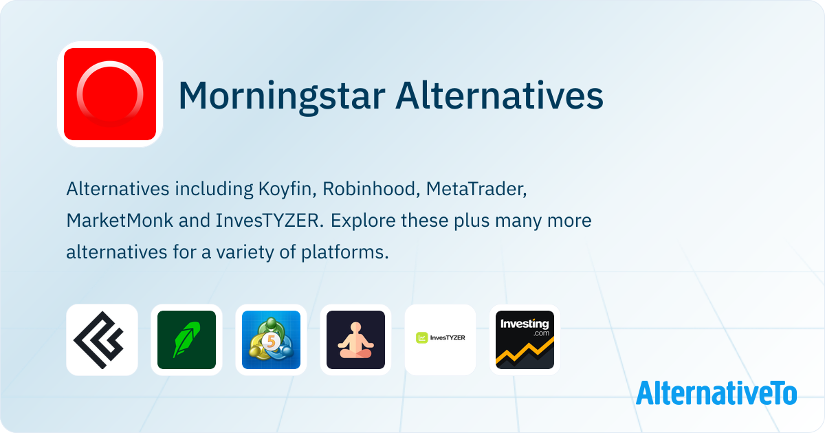 Morningstar Alternatives - Explore Similar Apps & Services | AlternativeTo