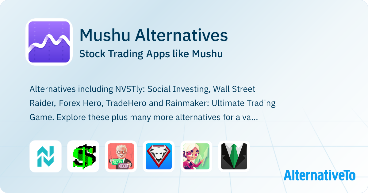 Mushu Alternatives: Top 11 Stock Trading & Similar Apps | AlternativeTo