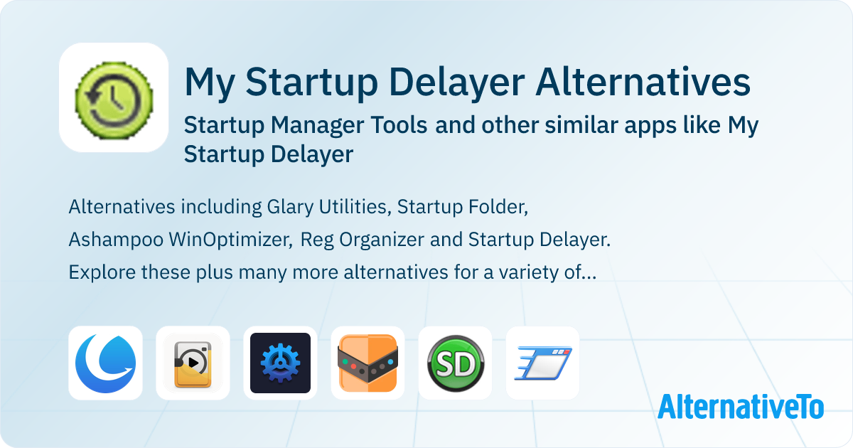 My Startup Delayer Alternatives: Top 12 Startup Manager Tools & Similar ...