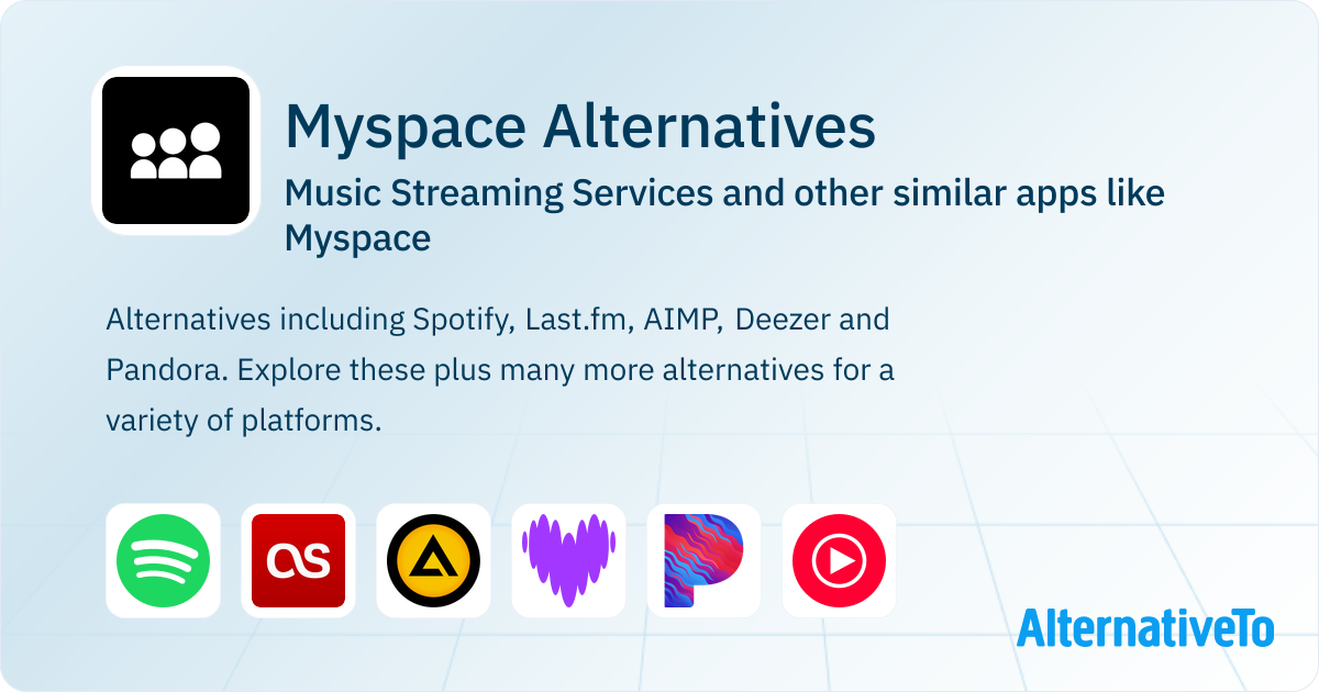 Myspace Alternatives: Top 12 Music Streaming Services & Similar ...