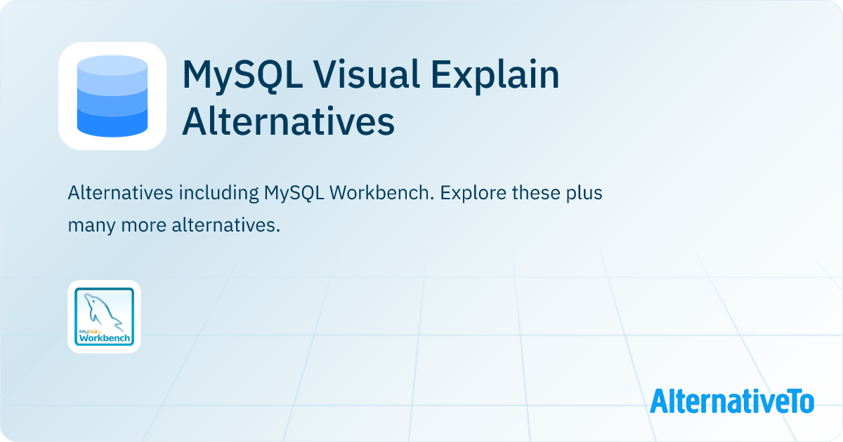 MySQL Visual Explain Alternatives - Explore Similar Sites & Apps ...