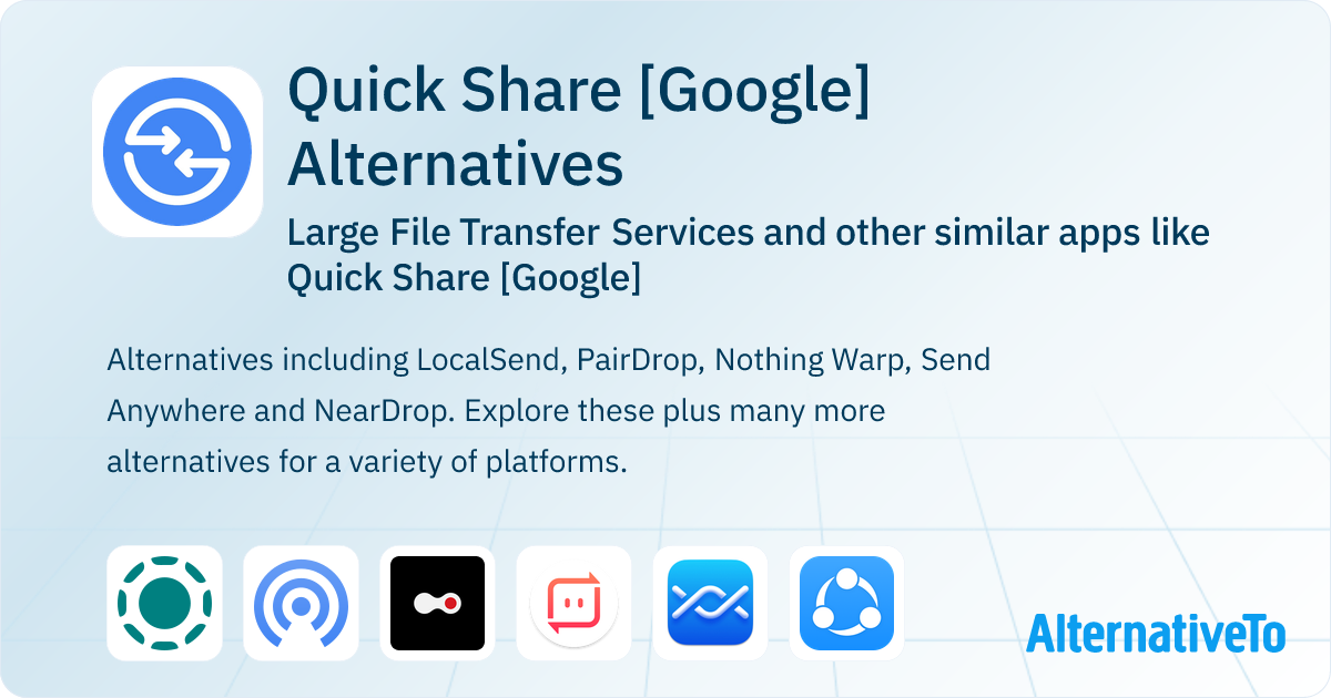 Quick Share [Google] Alternatives: Top 12 Large File Transfer Services ...