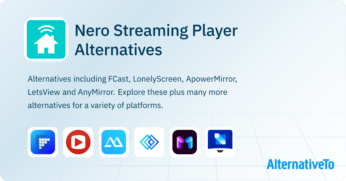 Nero Streaming Player Alternatives - Explore Similar Apps | AlternativeTo