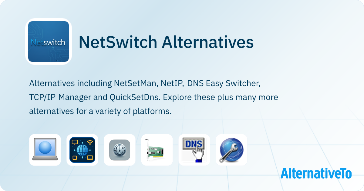 NetSwitch Alternatives - Explore Similar Software | AlternativeTo