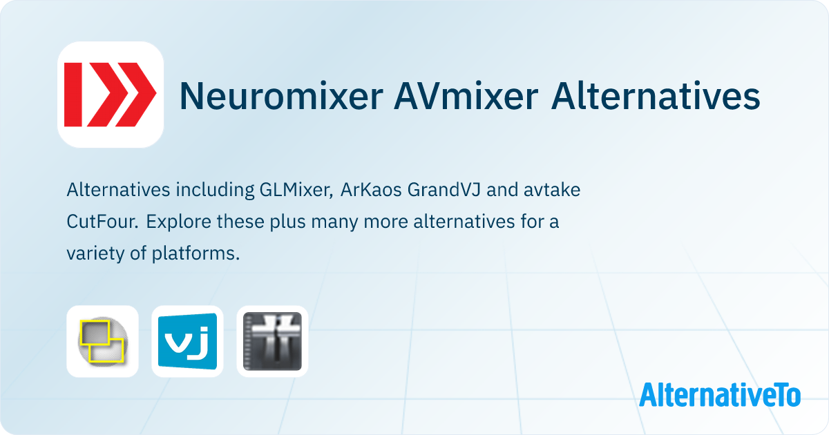 Neuromixer AVmixer Alternatives - Explore Similar Software | AlternativeTo