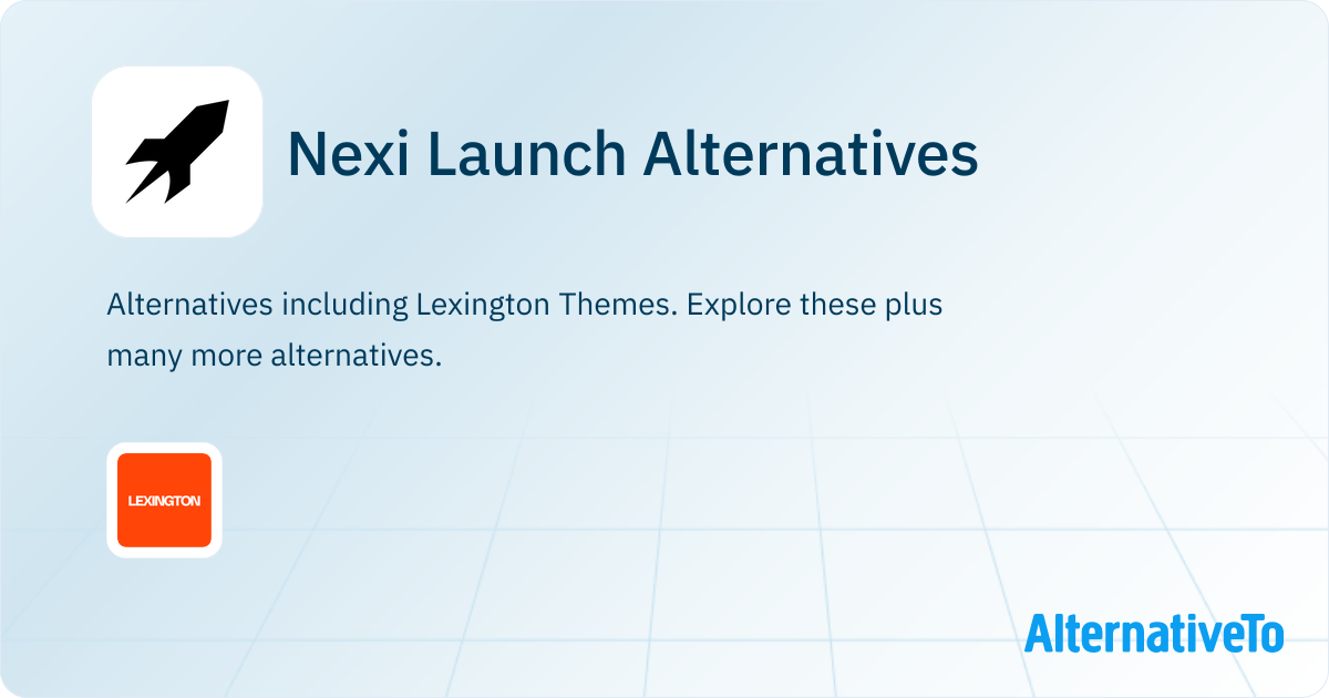 Nexi Launch Alternatives - Explore Similar Sites & Apps | AlternativeTo