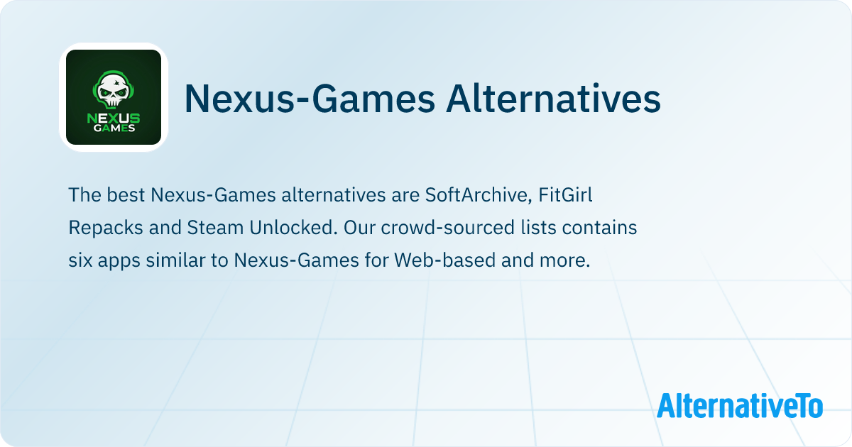 Nexus-Games Alternatives - Explore Similar Sites & Apps | AlternativeTo