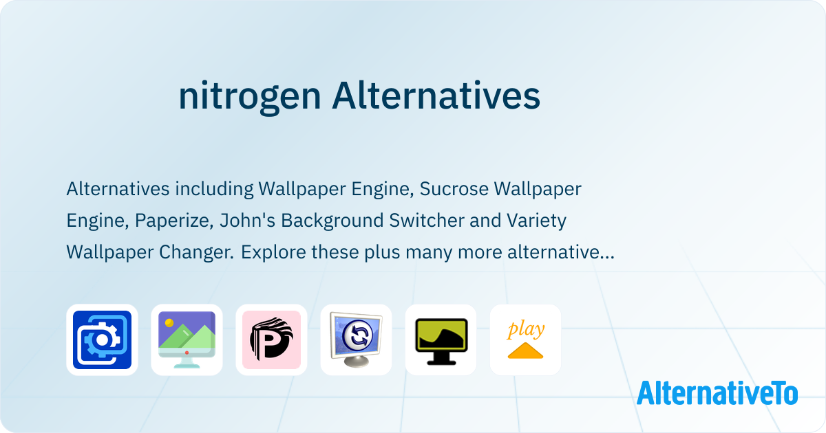 nitrogen Alternatives - Explore Similar Software | AlternativeTo