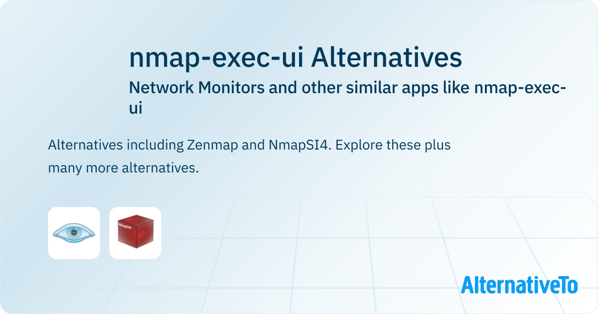 nmap-exec-ui Alternatives: Top 2 Network Monitors & Similar Apps ...