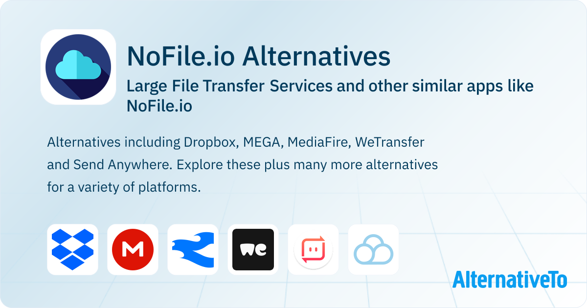 NoFile.io Alternatives: Top 22 Large File Transfer Services & Similar ...