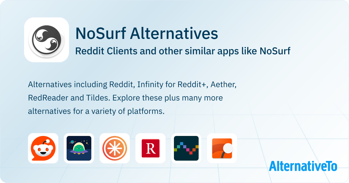 NoSurf Alternatives: Top 17 Reddit Clients & Similar Apps | AlternativeTo