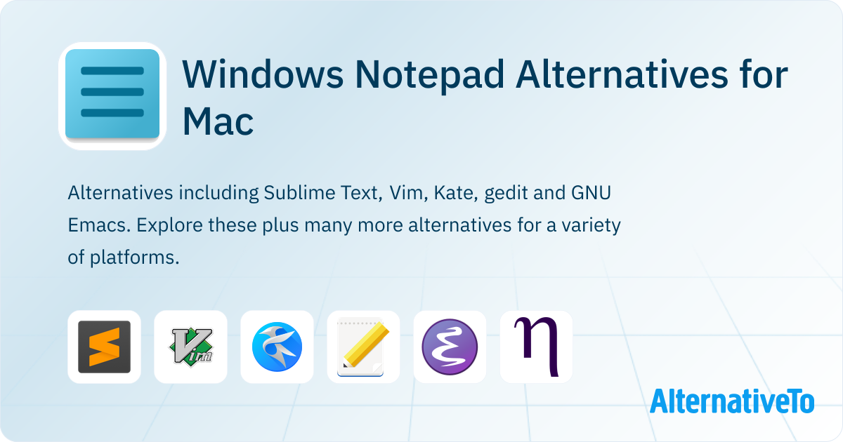 Windows Notepad Alternatives for Mac: Top 12 Text Editors | AlternativeTo