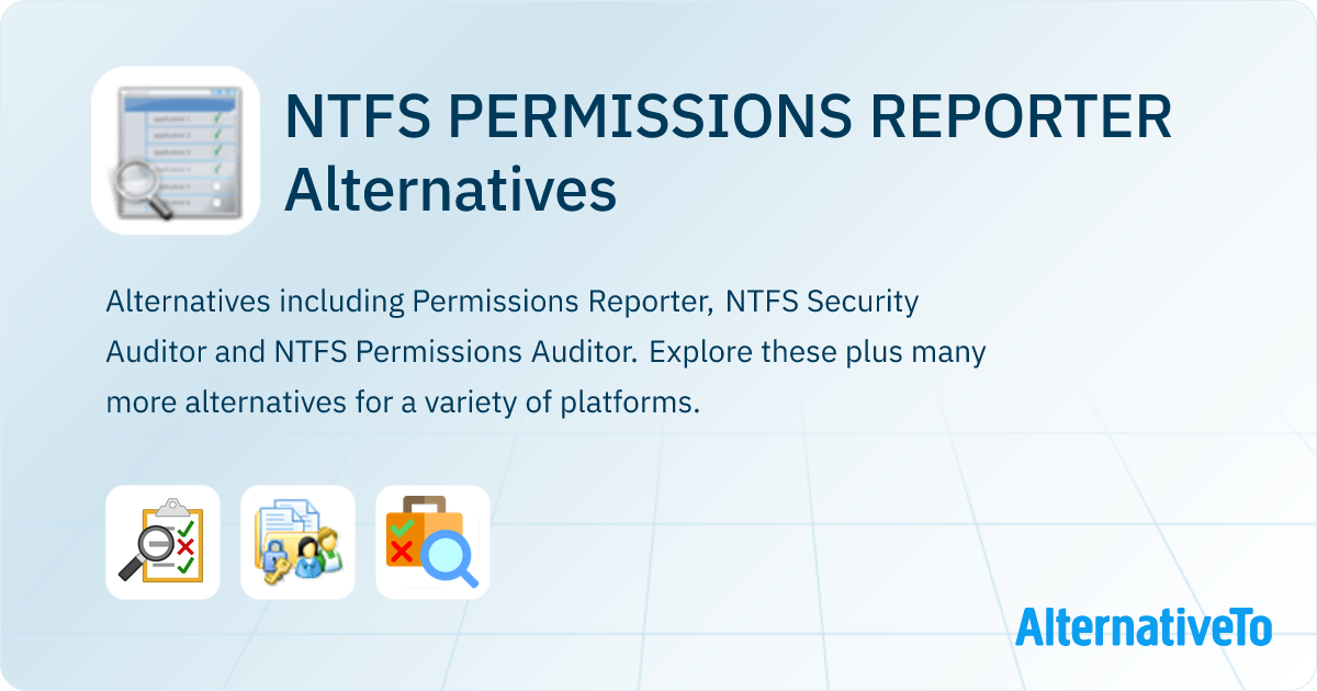 NTFS PERMISSIONS REPORTER Alternatives - Explore Similar Software ...