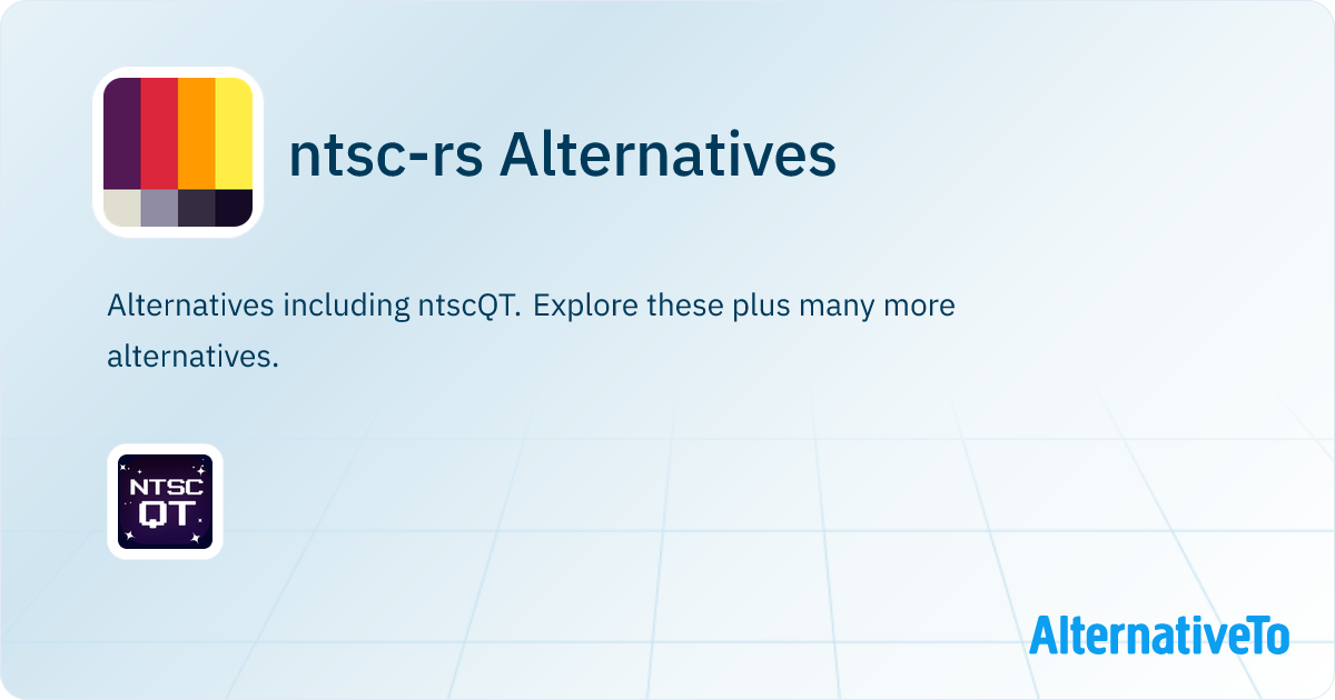 ntsc-rs Alternatives - Explore Similar Software | AlternativeTo